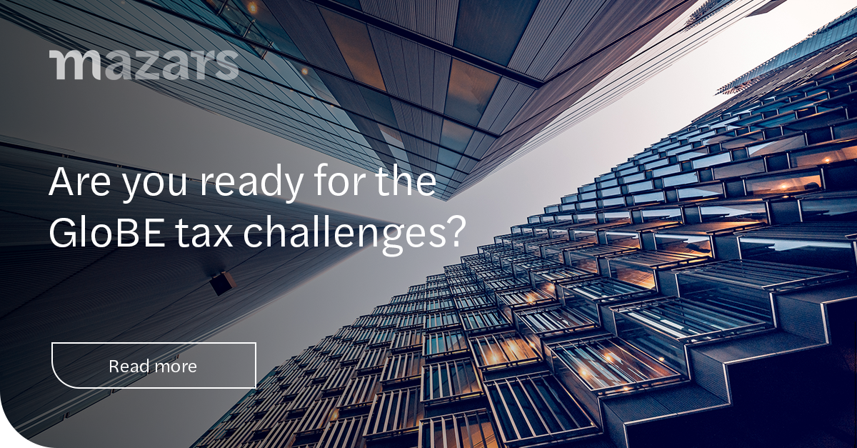 Are you ready for the GloBE tax challenges? - Let's talk global tax